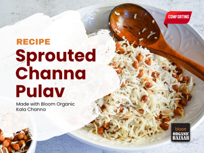 Recipe: Sprouted Channa Rice – Bloom Organic Bazaar