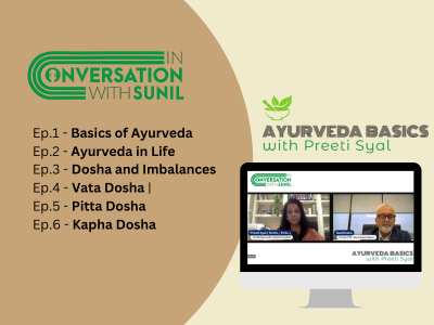 In Conversation with Sunil | Ayurveda Basics with Preeti Syal - 6-Part ...